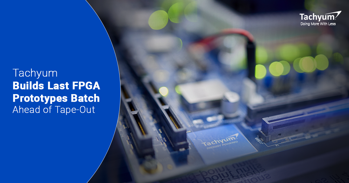 Tachyum Builds Last FPGA Prototypes Batch Ahead of Tape-Out - Tachyum